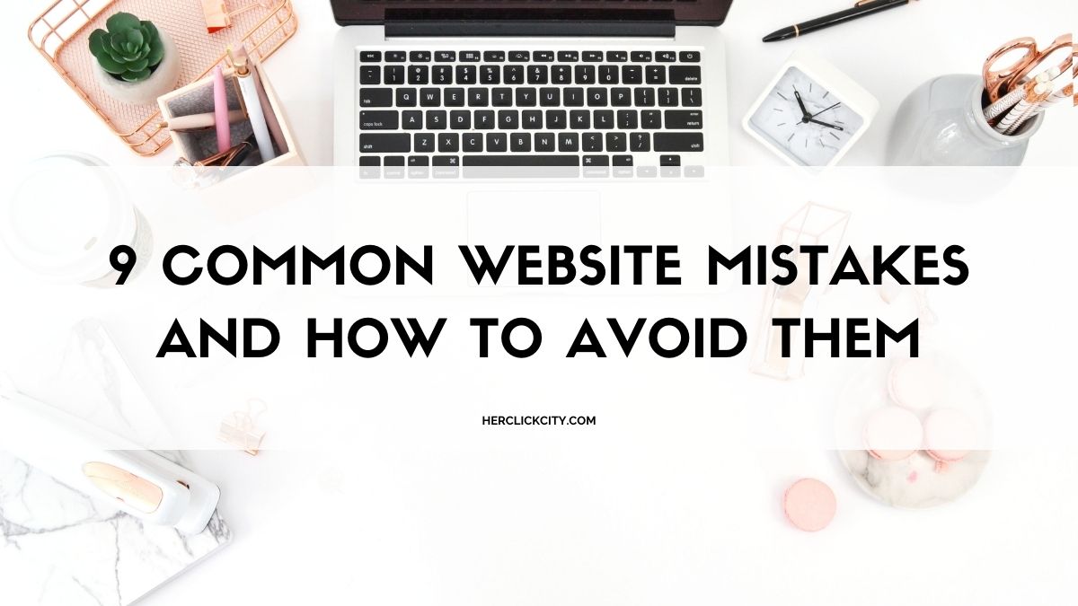 9 Common Website Mistakes and How to Avoid Them